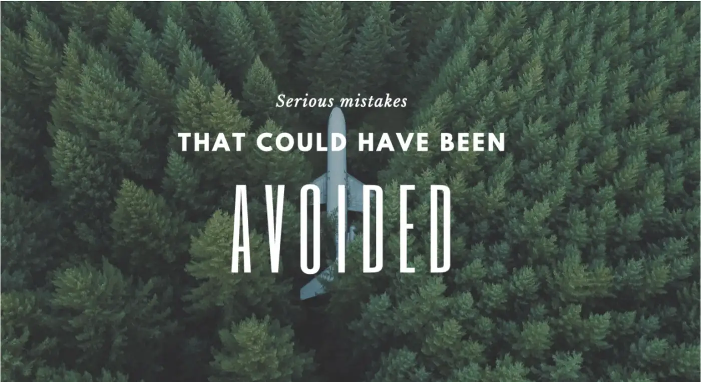 Serious mistakes that could have been avoided: lessons we can learn ...