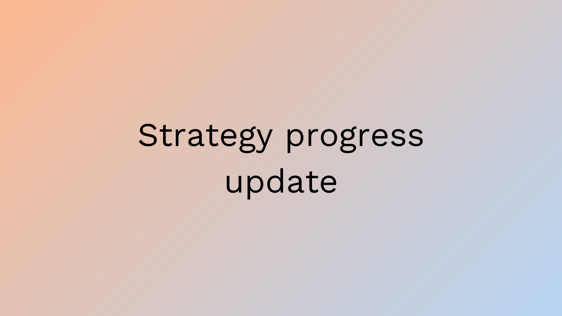 Strategy progress update – Becoming the greatest quality company - VALA